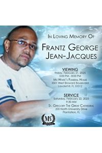 Frantz George Jean-Jacques Obituary in Ft. Lauderdale at McWhite's ...