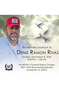 Denis Ramon Rivas Obituary in Ft. Lauderdale at McWhite's Funeral Home ...